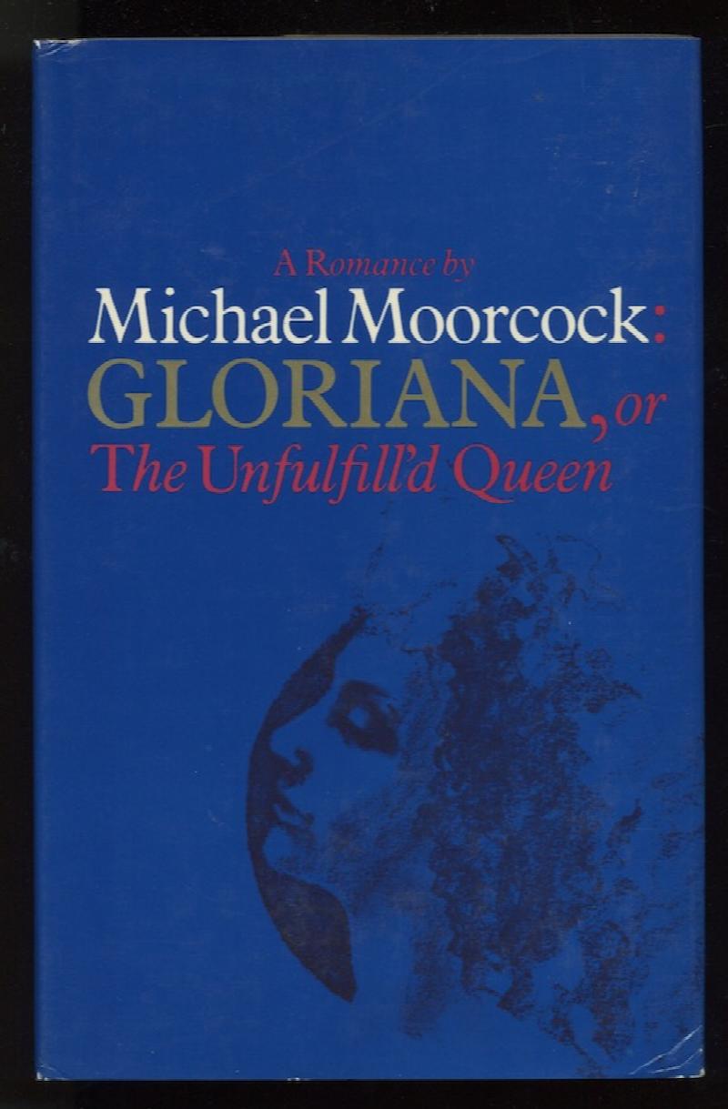 GLORIANA, or The Unfulfill'd Queen. Allison & Busby, 1978. First ...