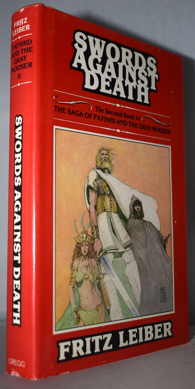 SWORDS AGAINST DEATH. Vol. II of the Fafhrd & Gray Mouser saga. Gregg ...